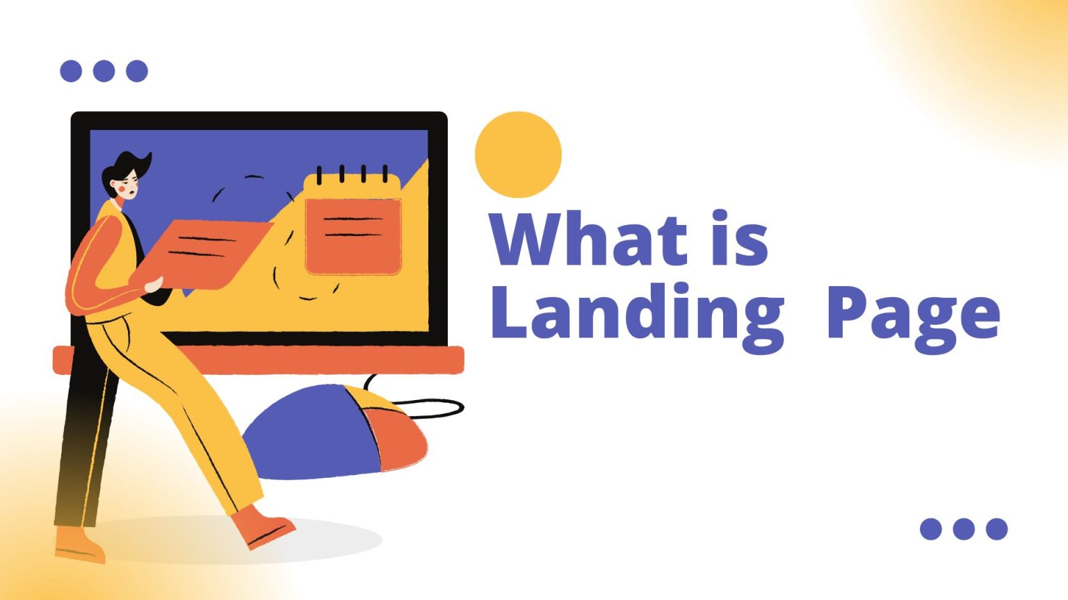 What is a Landing Page? How To Create Them? Latest Edition